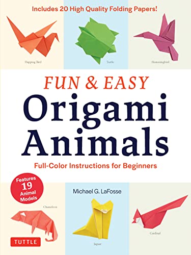 Fun & Easy Origami Animals - Full-Color Instructions for... Michael G ...