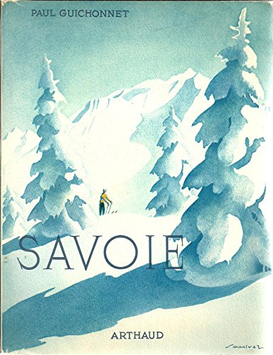 LA SAVOIE par Paul Guichonnet ** Arthaud 1960 *** - les Prix d'Occasion ...