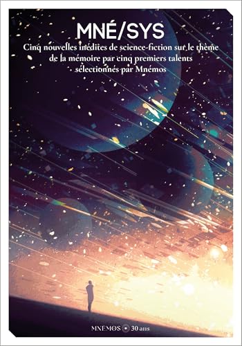 Mnesys, anthologie des nouveaux talents francophones de la SF, Frédéric Weil - les Prix en ...