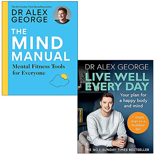 Dr Alex George Collection 2 Books Set (The Mind Manual, Live Well Every ...