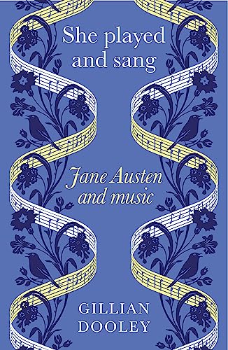 She Played and Sang - Jane Austen and Music, Gillian Dooley - les Prix ...