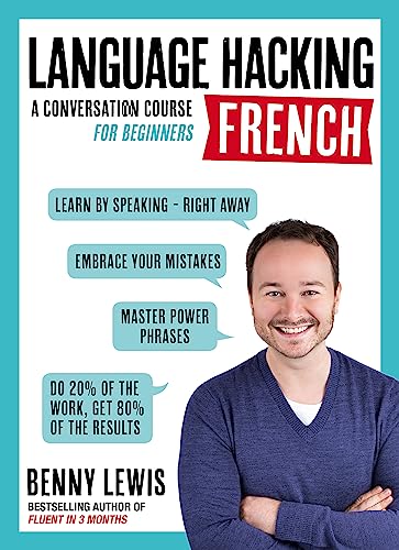 LANGUAGE HACKING FRENCH (Learn How to Speak French - Right Away) Benny ...