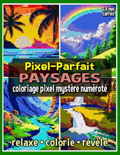 Pixel-Parfait - Paysages - Coloriage pixel mystère numéroté: Livre de ...