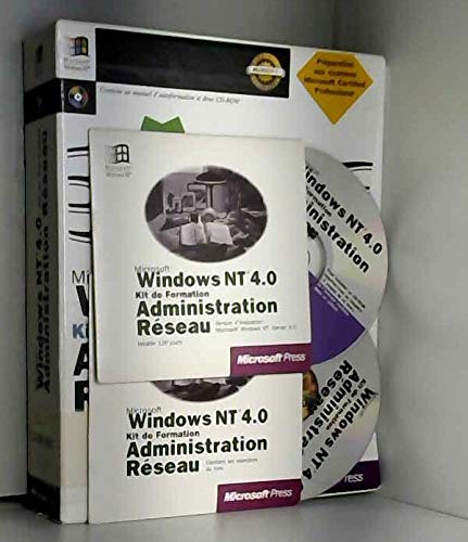 Microsoft Windows NT 4.0 - Kit de Formation Administration Réseau ...