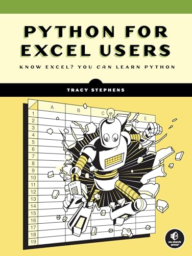 Python for Excel Users - Know Excel? You Can Learn Python, Tracy Stephens - les Prix d'Occasion ...