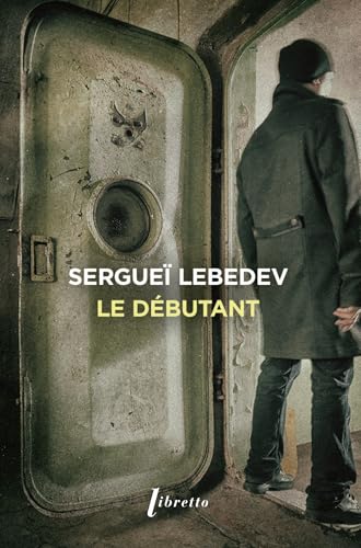 Le débutant, Sergeï Lebedev - les Prix d'Occasion ou Neuf