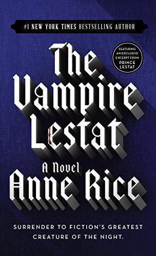 The Vampire Lestat (Vampire Chronicles, Book II) by Rice, Anne (1986 ...