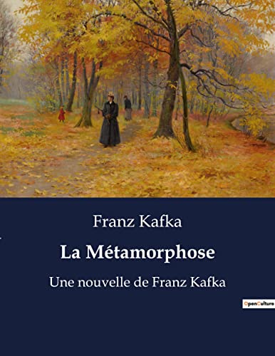 La Métamorphose - Une nouvelle de Franz Kafka - les Prix d'Occasion ou Neuf