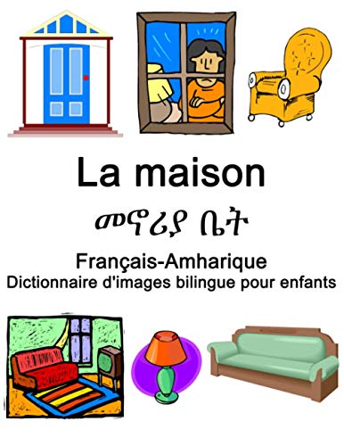 Français-Amharique La maison / መኖሪያ ቤት Dictionnaire d'images... Richard ...