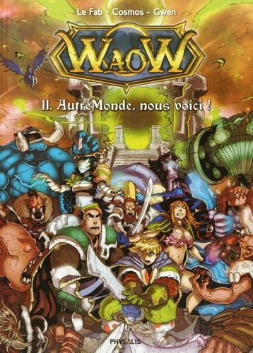 Waow Tome 11 ; Autremonde, nous voilà ! Le Fab - les Prix d'Occasion ou ...