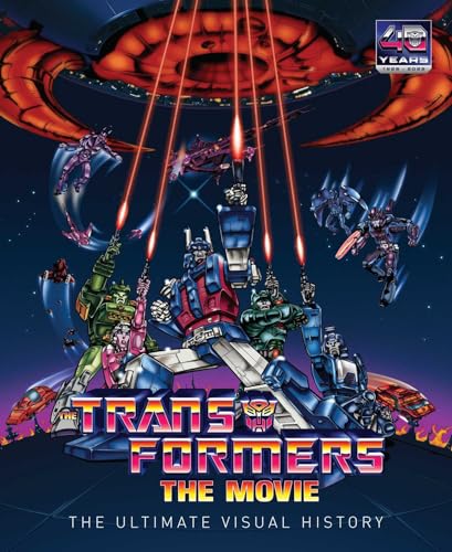 The Transformers - The Movie: Ultimate Visual History, Chris Prince ...