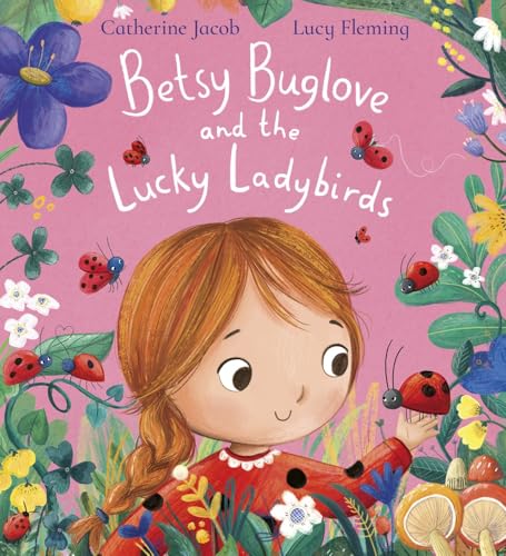 Betsy Buglove and the Lucky Ladybirds, Catherine Jacob - les Prix d ...