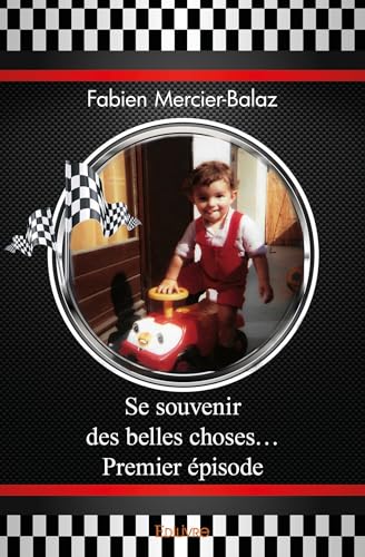 Se souvenir des belles choses... Fabien Mercier-balaz - les Prix d ...