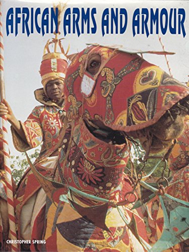 African Arms and Armour, Christopher Spring - les Prix d'Occasion ou Neuf