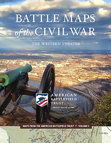 Battle Maps of the Civil War - The Western Theater (Volume 2) Trust ...
