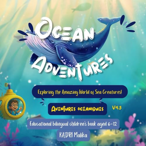 Ocean Adventures - Exploring the Amazing World of Sea Creatures.: A ...