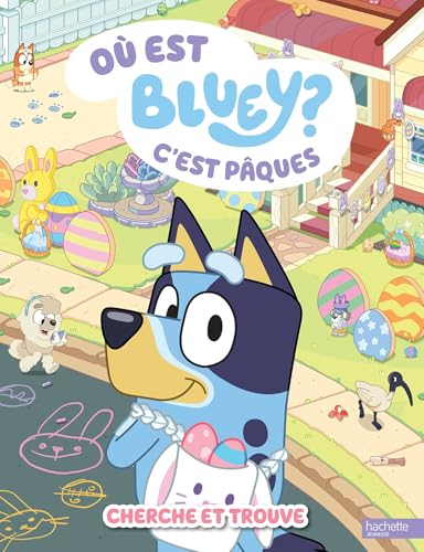Bluey - Où est Bluey ? - C'est Pâques, Ltd - les Prix en précommande