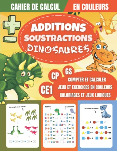 Cahier de calcul Additions Soustractions DINOSAURES GS CP CE1, Relative ...