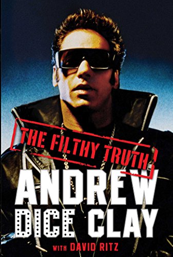 The Filthy Truth, Andrew Dice Clay - les Prix d'Occasion ou Neuf