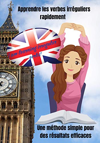 Apprendre les verbes irréguliers I am learning irregular verbs... Ih ...