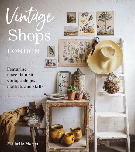 Vintage Shops London - Featuring More Than 50 Vintage Shops... Michelle ...
