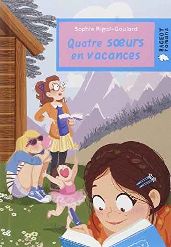Quatre sœurs — Série de bandes dessinées, Chronique familiale (Rageot ...