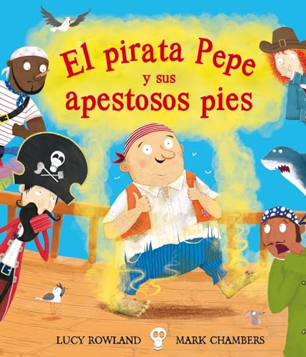 El pirata Pepe y sus apestosos pies / Pirate Pete and His Smelly ...