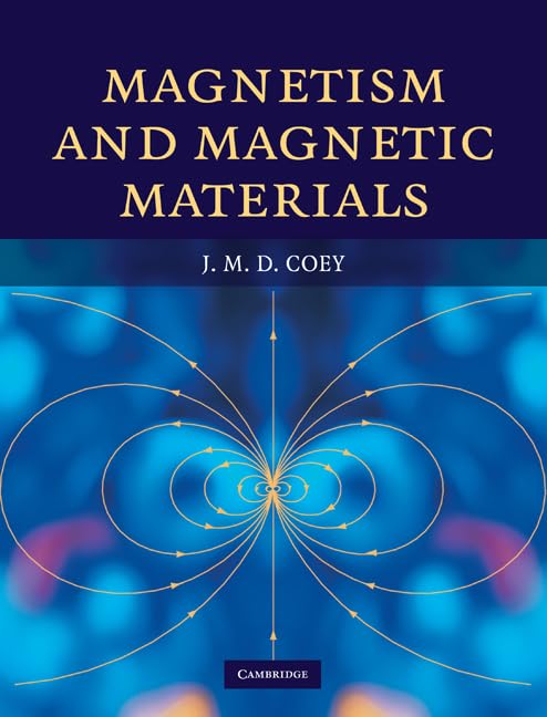 Magnetism and Magnetic Materials, J. M. D. Coey - les Prix d'Occasion ...