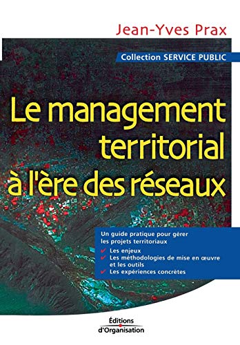 Le Management territorial à l'ère des réseaux, Jean-yves Prax - les ...