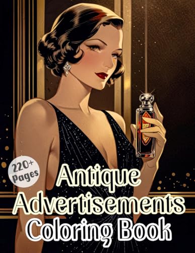 Antique Advertisements Coloring Book - A Big Bundle of Real Vintage Ads ...