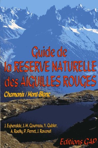 Guide de la réserve naturelle des Aiguilles rouges - Au pays du Mont ...