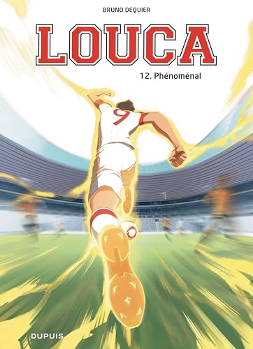 Louca - Tome 12 - Phénoménal, Dequier Bruno - les Prix d'Occasion ou Neuf