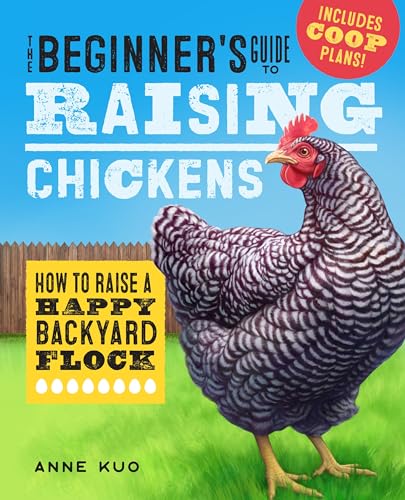 The Beginner's Guide to Raising Chickens - How to Raise a Happy... Anne ...