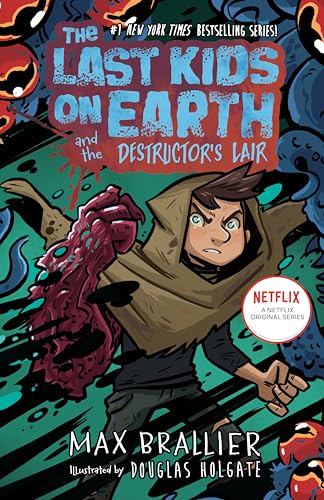 The Last Kids on Earth and the Destructor's Lair, Max Brallier - les ...