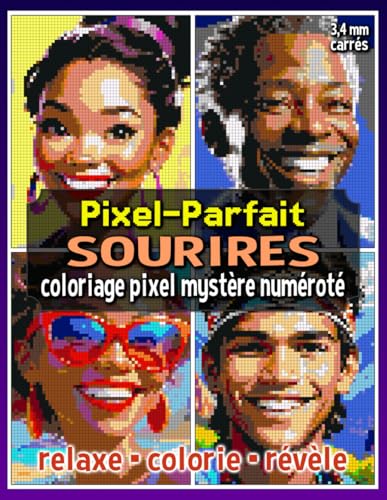 Pixel-Parfait - Sourires – Coloriage Pixel Mystère Numéroté: Livre de ...