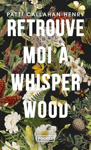 Retrouve-moi à Whisperwood, Patti Callahan - les Prix d'Occasion ou Neuf