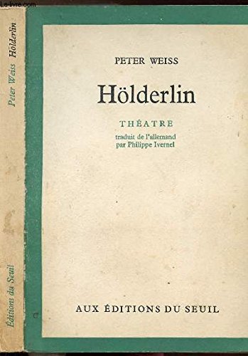 Hölderlin. Biographie, Peter Weiss - les Prix d'Occasion ou Neuf