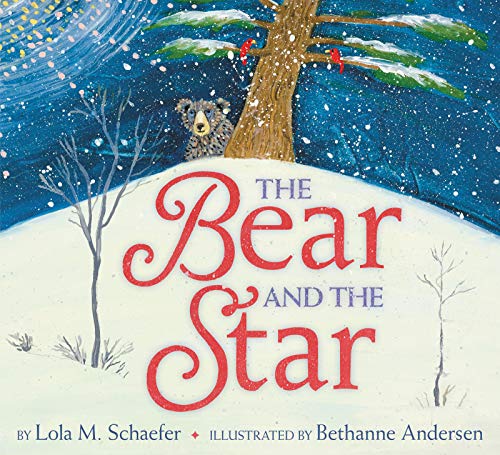 The Bear and the Star - A Winter and Holiday Book for Kids, Lola M ...