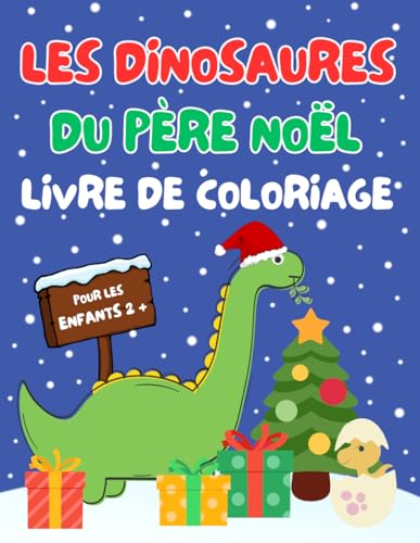 Les dinosaures du Père Noël - Pour les enfants 2+: 40... Ame Noel - les ...