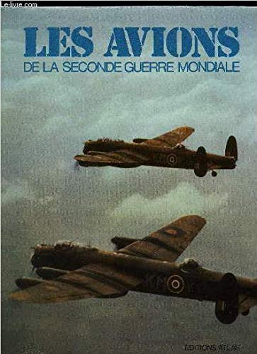 Les Avions de la Seconde guerre mondiale, Christopher Chant - les Prix ...