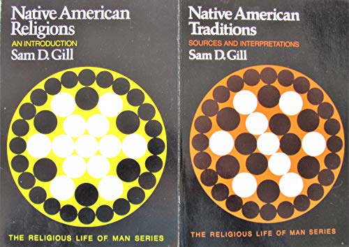 Native American Traditions - Sources and Interpretations, Sam D. Gill ...