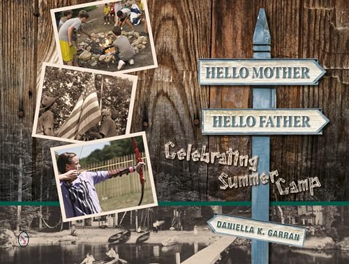 Hello Mother, Hello Father - Celebrating Summer Camp, Daniella K ...