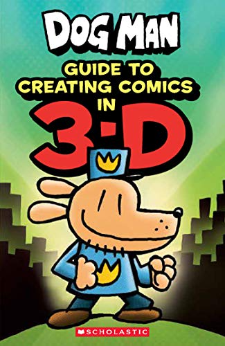Guide to Creating Comics in 3-D (Dog Man) Ms. Kate Howard - les Prix d ...