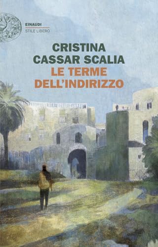Le terme dell'Indirizzo, Cristina Cassar Scalia - les Prix d'Occasion ...
