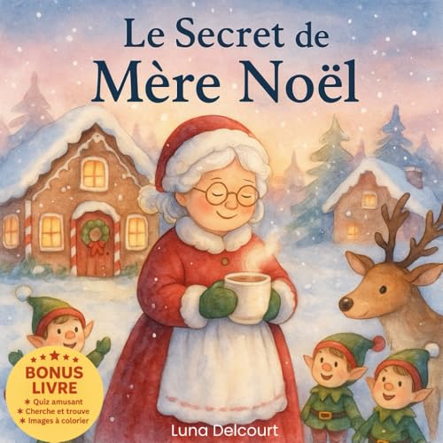 Le Secret de la Mère Noël - Histoire de Noël illustrée pour enfants ...