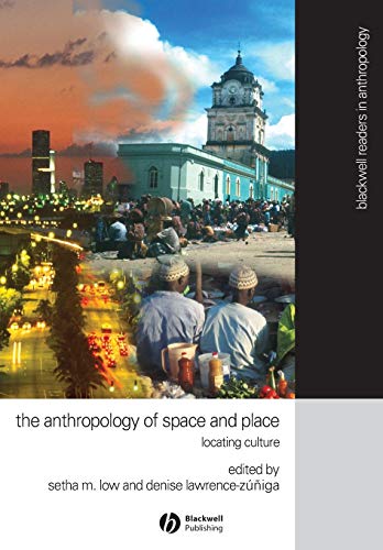 The Anthropology of Space and Place, Setha M. Low - les Prix d'Occasion ...