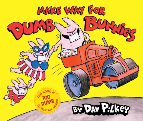 Make Way for Dumb Bunnies, Dav Pilkey - les Prix d'Occasion ou Neuf