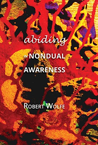 Abiding in Nondual Awareness - Exploring the Further Implications ...