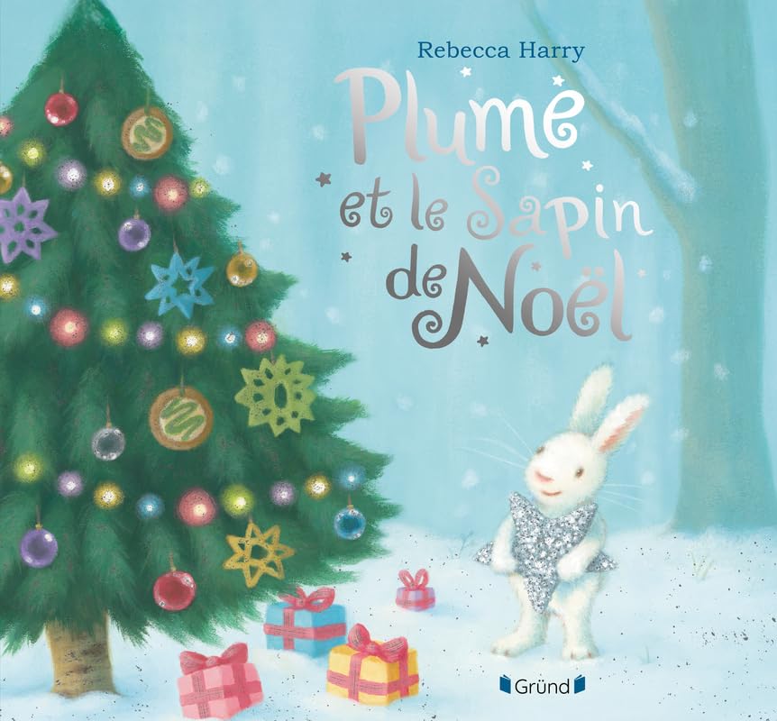 Plume et le sapin de Noël, Rebecca Harry - les Prix en précommande