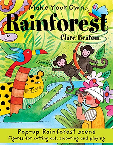 Make Your Own Rainforest, Clare Beaton - les Prix d'Occasion ou Neuf